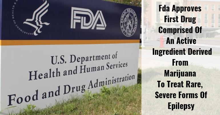 FDA approves first drug comprised of an active ingredient derived from ...