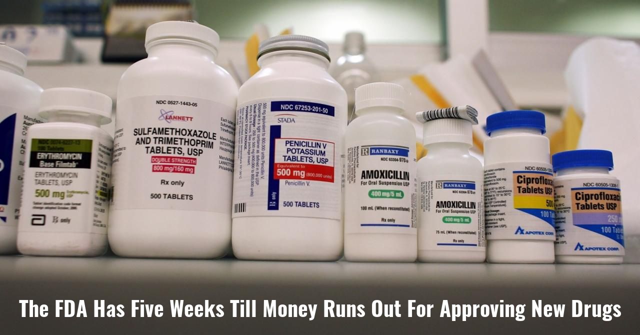The FDA has five weeks till money runs out for approving new drugs ...